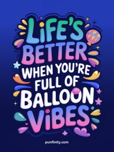 107 Whimsical Balloon Puns To Lift Your Spirits