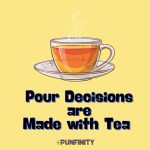 Steeped in Humor: Brewing Up Some Tea-rrific Puns – Punfinity