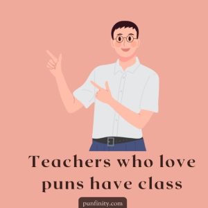181 Teacher Puns For A+ Educated Humor [Sorted By Subjects]