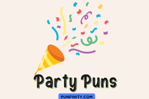 107 Creative Party Puns To Amp Up Your Celebration Fun