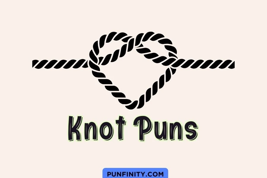 117 Witty Knot Puns for Tying Up Your Conversations