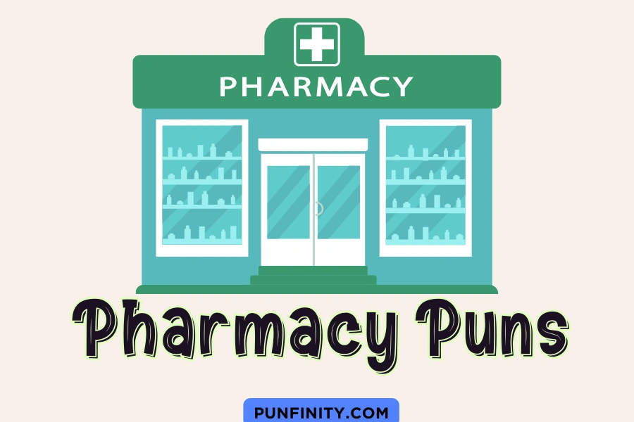 113 Witty Pharmacy Puns That Will Make You Smile
