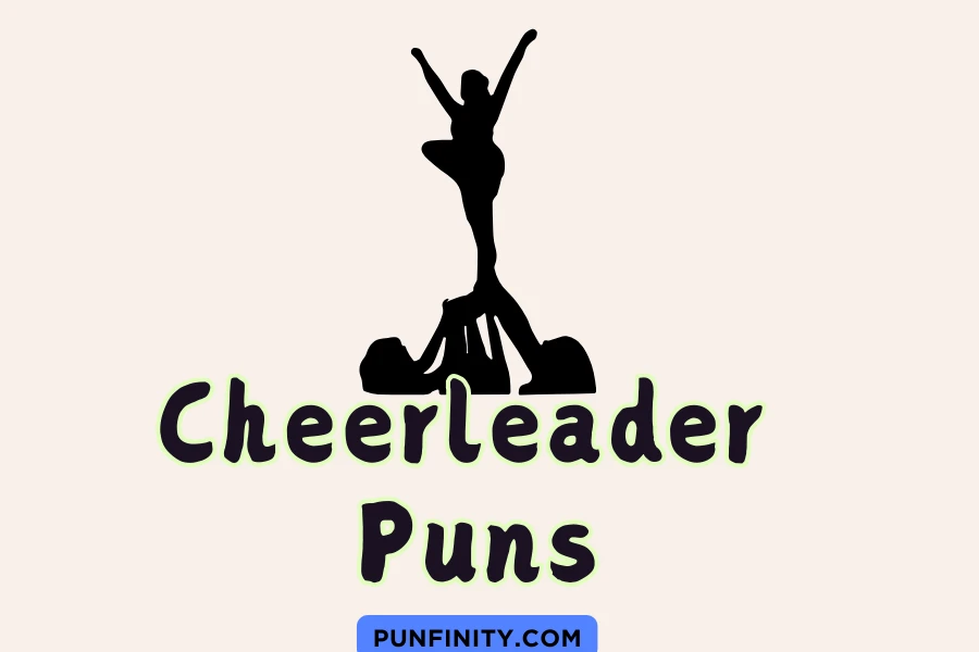 127 Amazing Cheerleader Puns That Will Boost Your Spirit