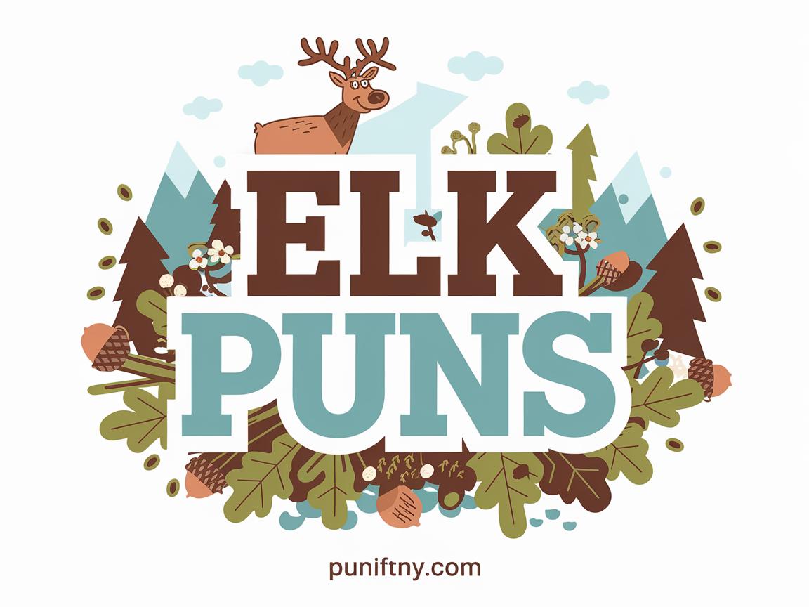 142 Elk Puns To Antler-ain Your Senses In Wild Amusement – Punfinity