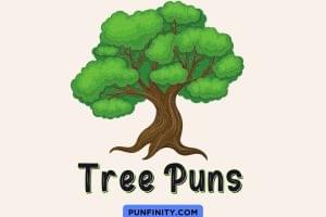 131+ Tree Puns To Branch Out With Arboreal Humor