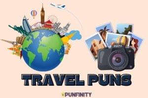 210+ Travel Puns To Enjoy Your Vacations – Punfinity