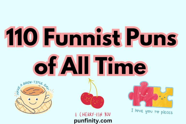 110 Funny Puns From the Humor Hall of Fame (With Pictures)